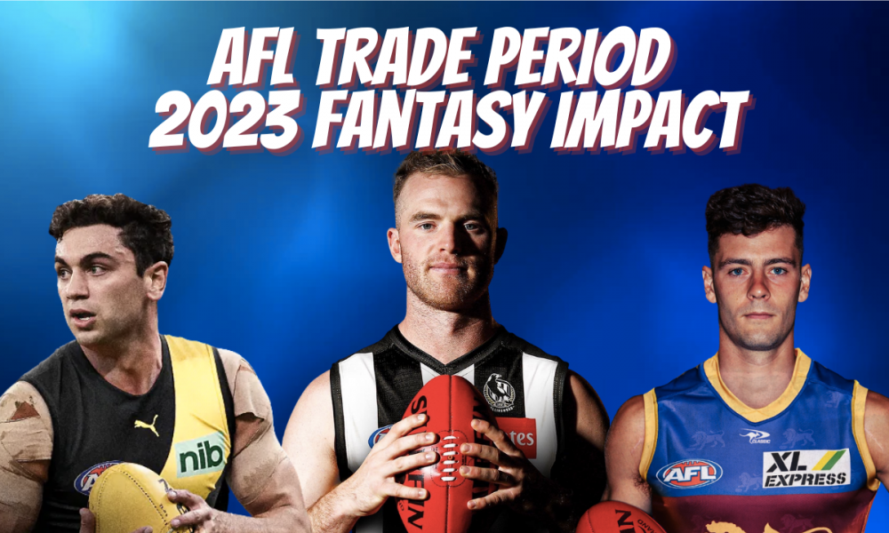 AFL Trade Period – Fantasy Impact for 2023 – DT TALK 2025